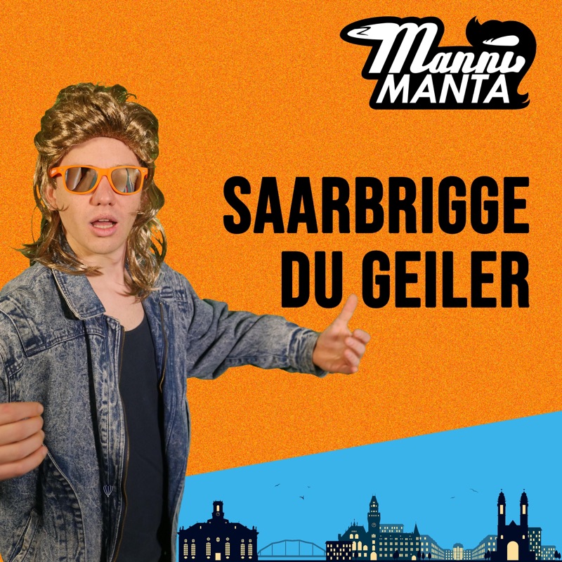 Saarbrigge Du Geiler - Manni Manta: Song Lyrics, Music Videos & Concerts