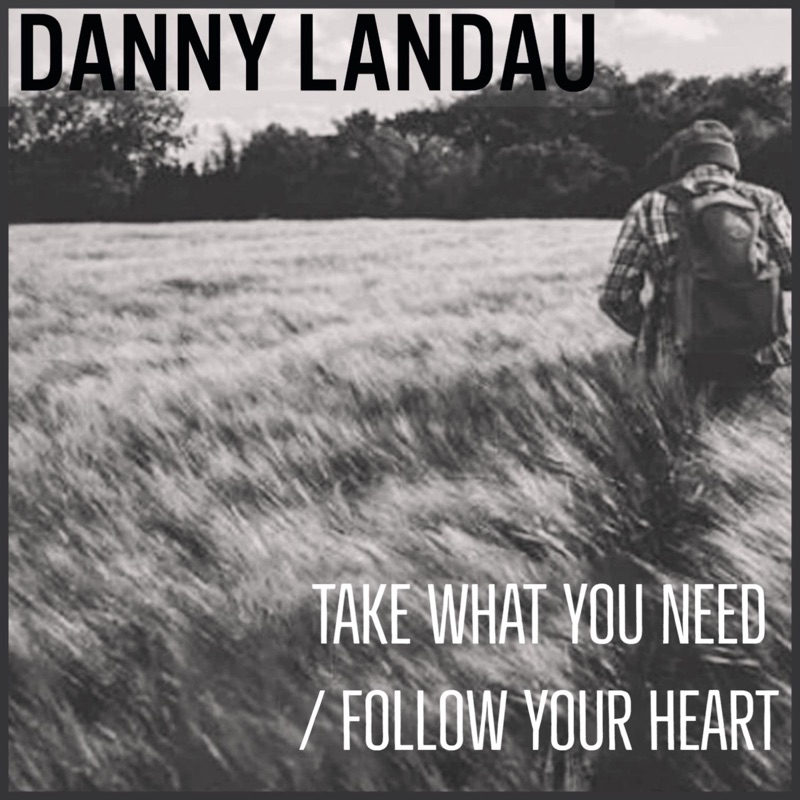 Take What You Need - Danny Landau: Song Lyrics, Music Videos & Concerts