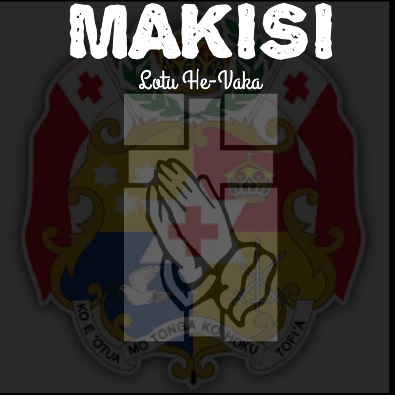 Lotu He'Vaka - Makisi: Song Lyrics, Music Videos & Concerts