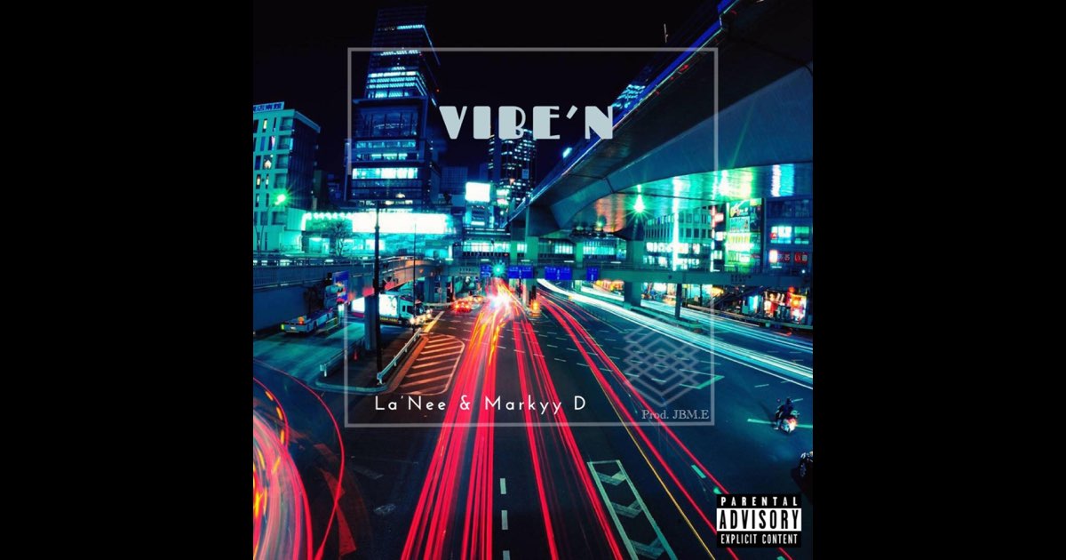 ‎Vibe'n (feat. La'nee) - Single - Markyy dのアルバム - Apple Music