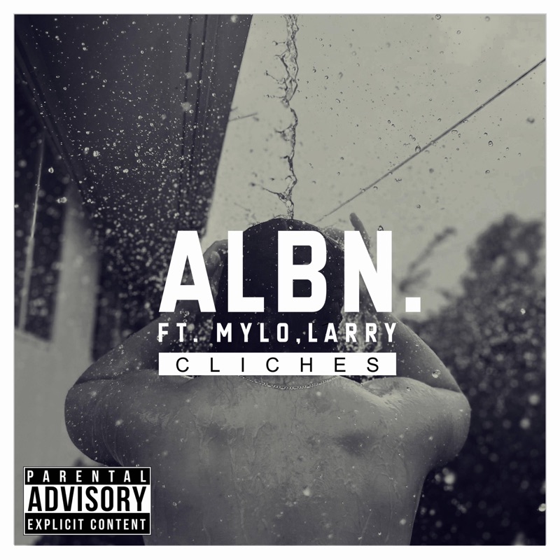 CLICHES (feat. Mylo & Larry) - ALBIN.: Song Lyrics, Music Videos & Concerts