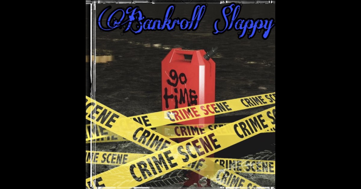 ‎Go Time - Single - Album by Bankroll $lappy - Apple Music