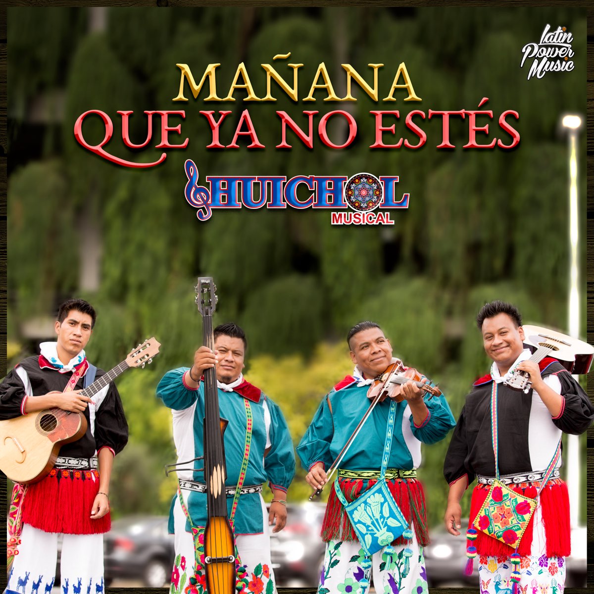 Mañana Que Ya No Estés (Studio)” álbum de Huichol Musical en Apple Music