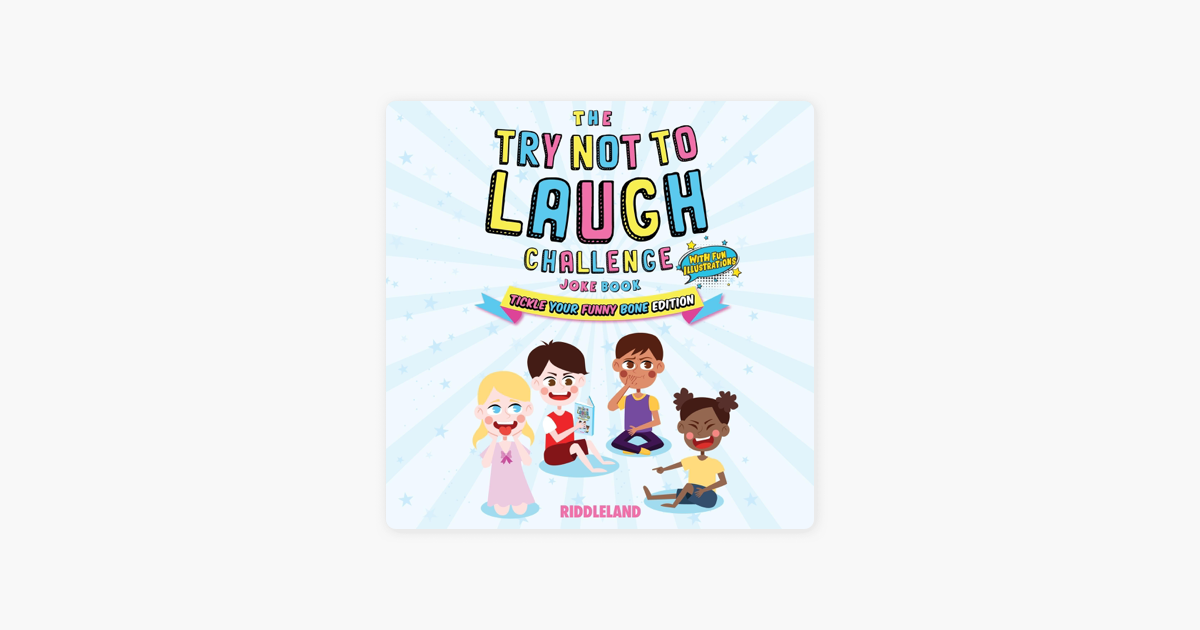 ‎The Try Not to Laugh Challenge: Joke Book for Kids and Family: Tickle ...