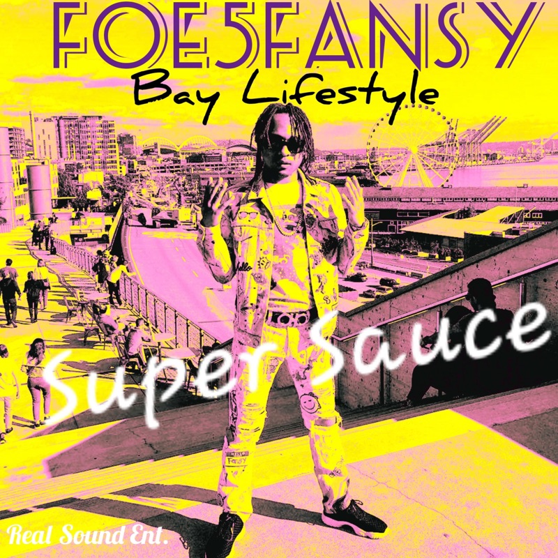 Super Sauce - Foe5fansy: Song Lyrics, Music Videos & Concerts