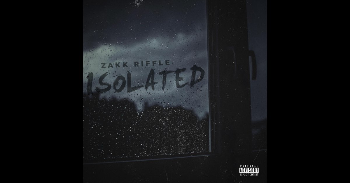 ‎Isolated - Album by Zakk Riffle - Apple Music