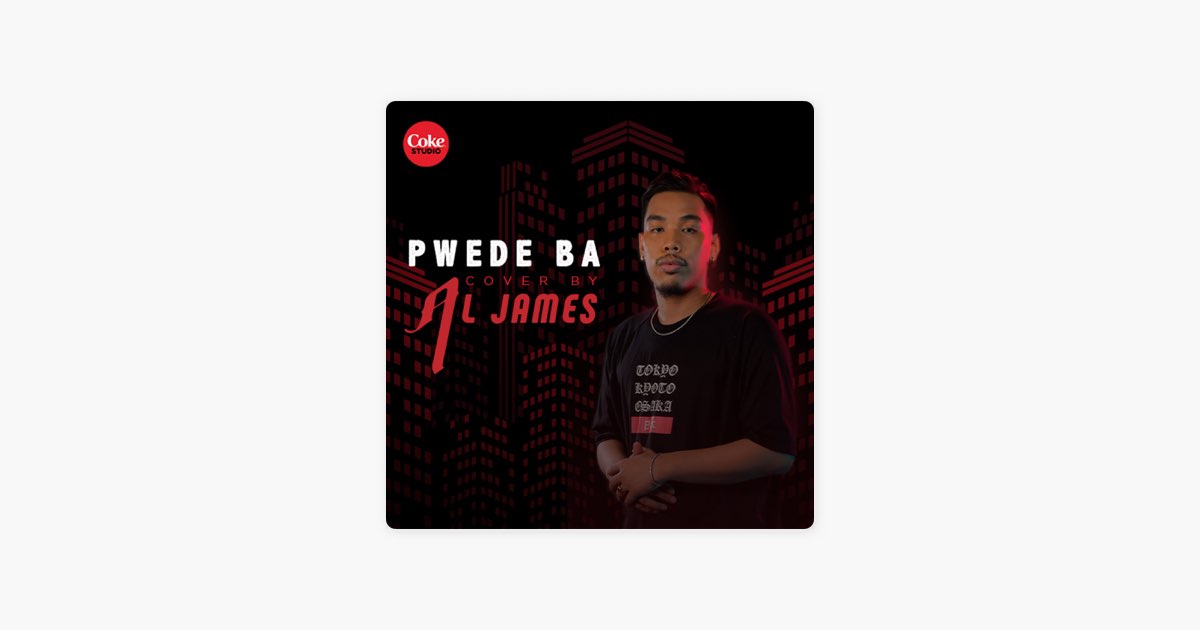 ‎Pwede Ba (Cover Version) - Song by Al James - Apple Music