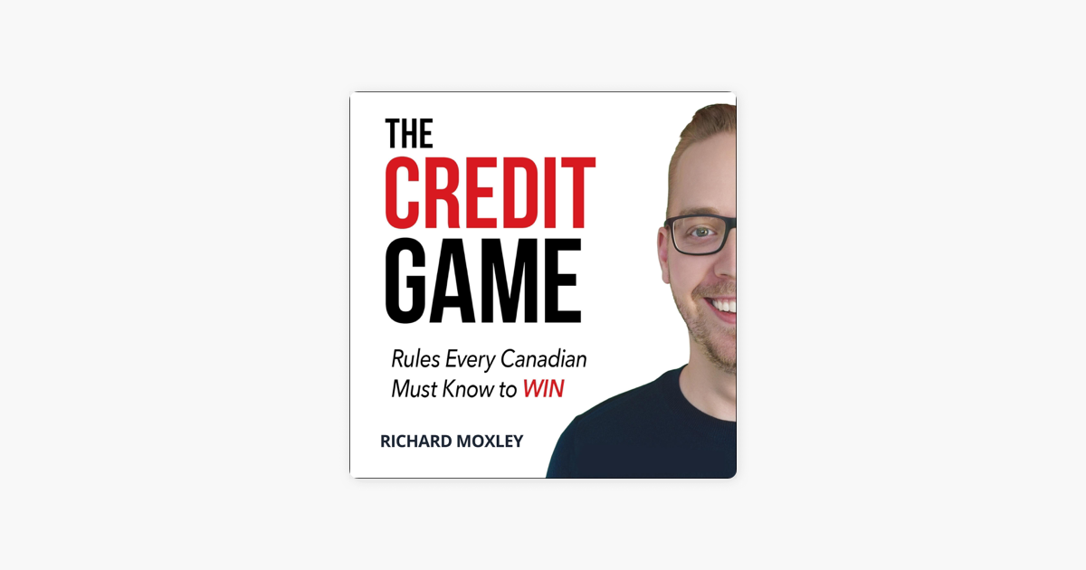 ‎The Credit Game: Rules Every Canadian Must Know to Win (Unabridged) by ...