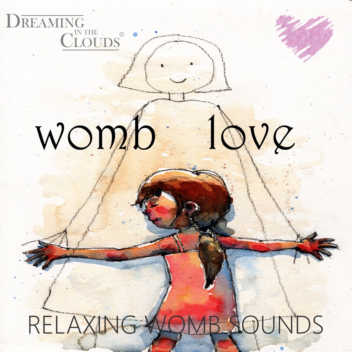 ‎Womb Love - Relaxing Womb Sounds - Dreaming In The Cloudsのアルバム - Apple ...