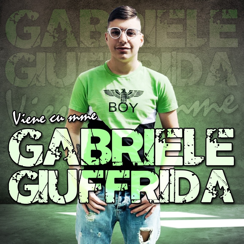 Viene cu mme - Gabriele Giuffrida: Song Lyrics, Music Videos & Concerts