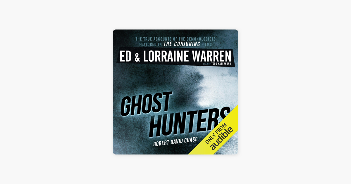 ‎Ghost Hunters: True Stories from the World's Most Famous Demonologists ...