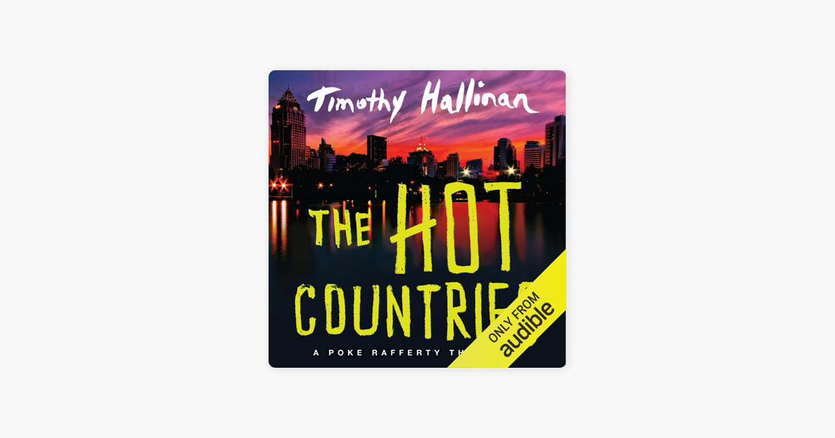 ‎The Hot Countries: A Poke Rafferty Thriller (Unabridged) by Timothy ...