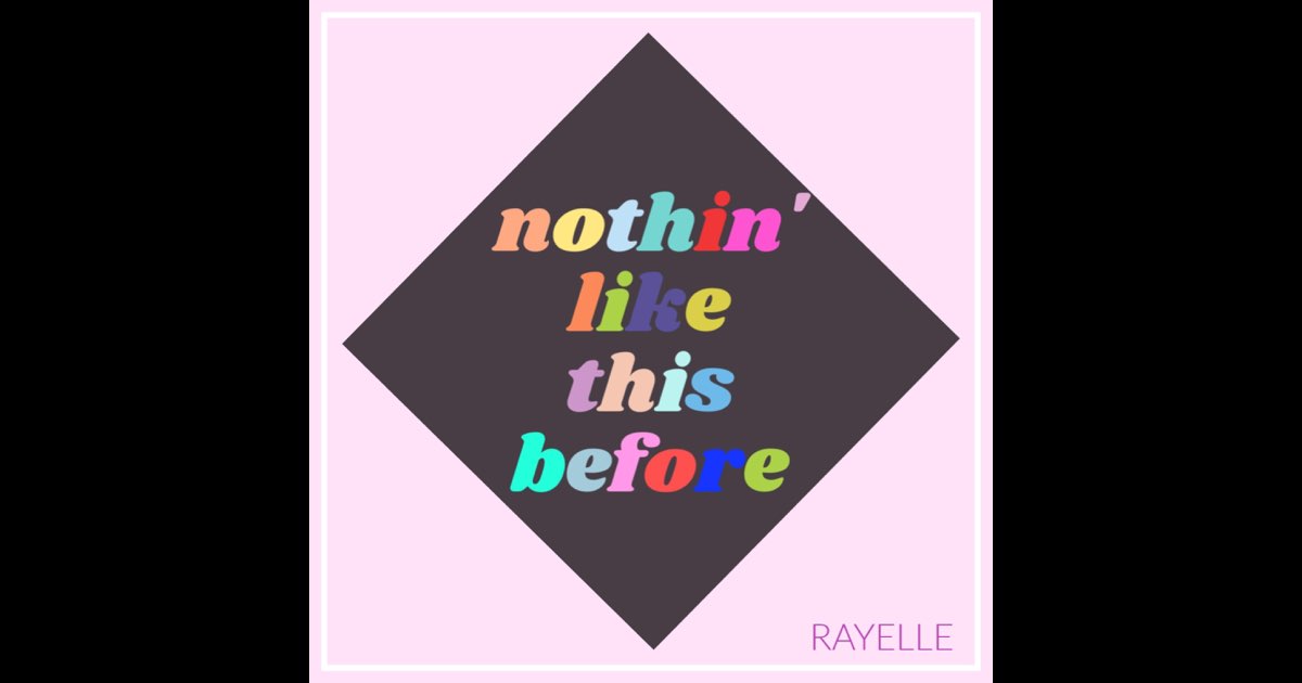 ‎Nothin' Like This Before - Single - Rayelle의 앨범 - Apple Music