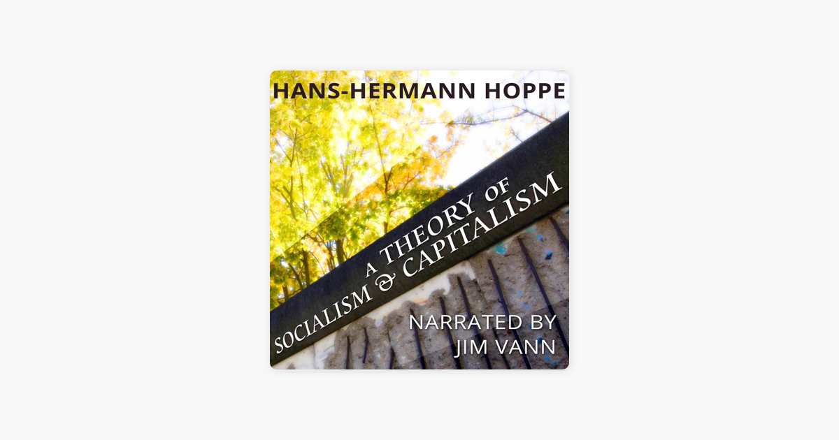 ‎A Theory of Socialism and Capitalism (Unabridged) by Hans-Hermann ...