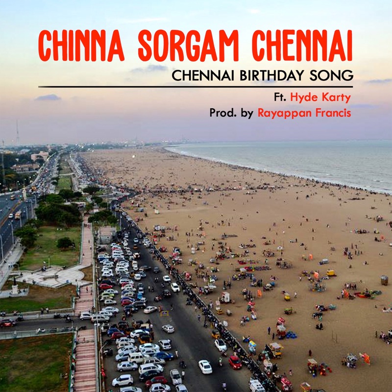 Chinna Sorgam Chennai - Hyde Karty: Song Lyrics, Music Videos & Concerts