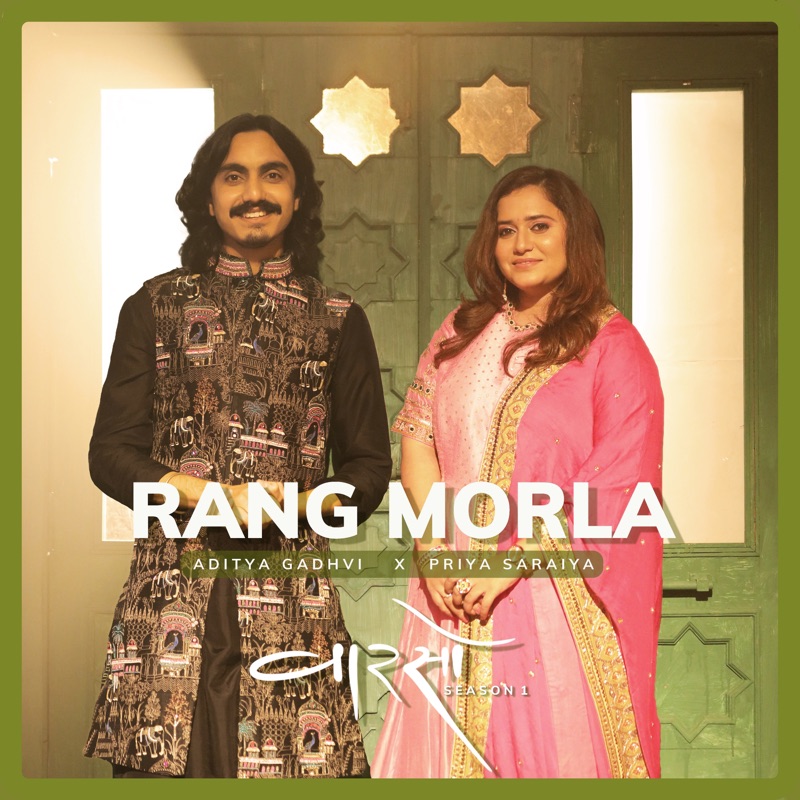RANG MORLA (Vaarso Season 1) - Priya Saraiya, Aditya Gadhvi & Parth ...