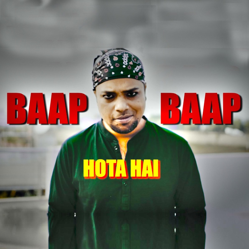 Baap Baap Hota Hai - Ragasur & BCS: Song Lyrics, Music Videos & Concerts