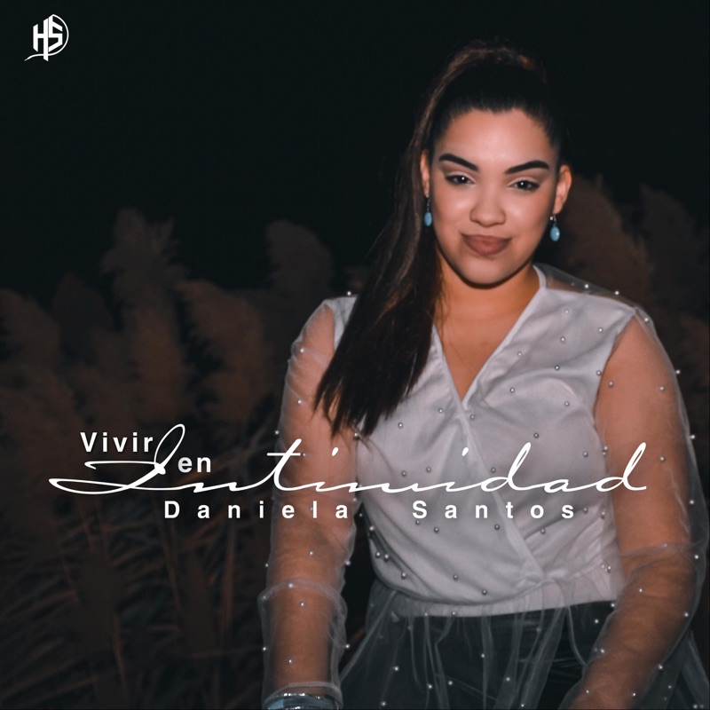 Vivir en Intimidad - Daniela Santos: Song Lyrics, Music Videos & Concerts
