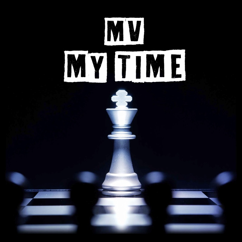 My Time - MV: Song Lyrics, Music Videos & Concerts