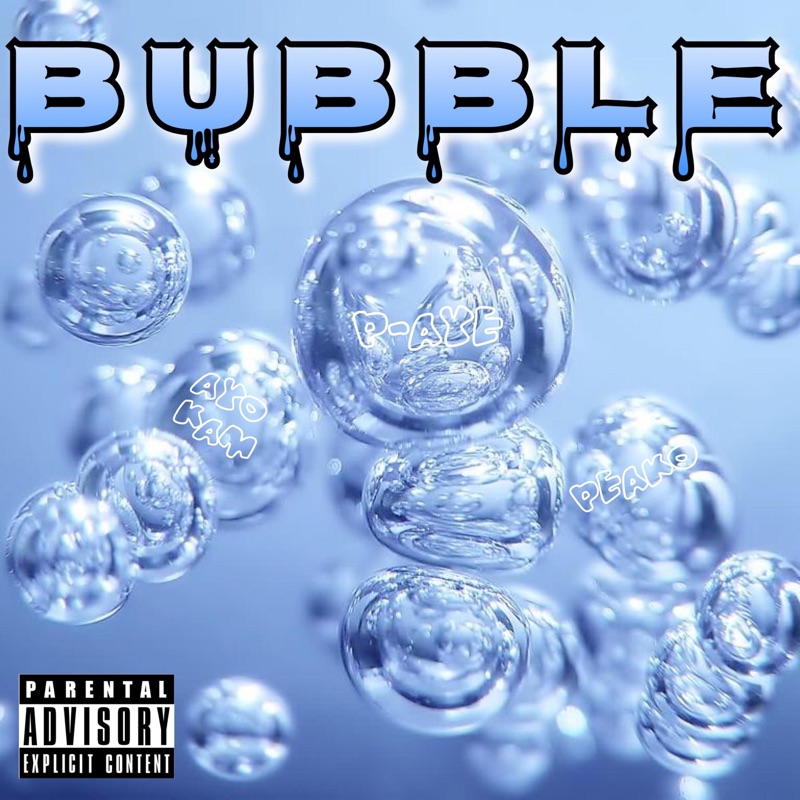 Bubble (feat. P-Aye, Ayo Kam & Peako) - 3brothers: Song Lyrics, Music ...