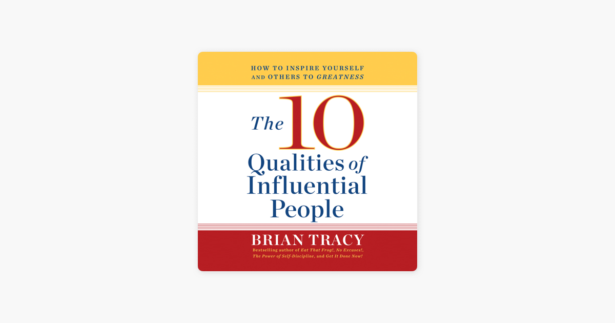 ‎10 Qualities of Influential People by Brian Tracy on Apple Books