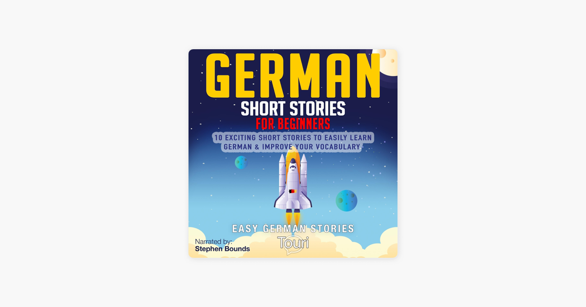 ‎German Short Stories for Beginners: 10 Exciting Short Stories to ...