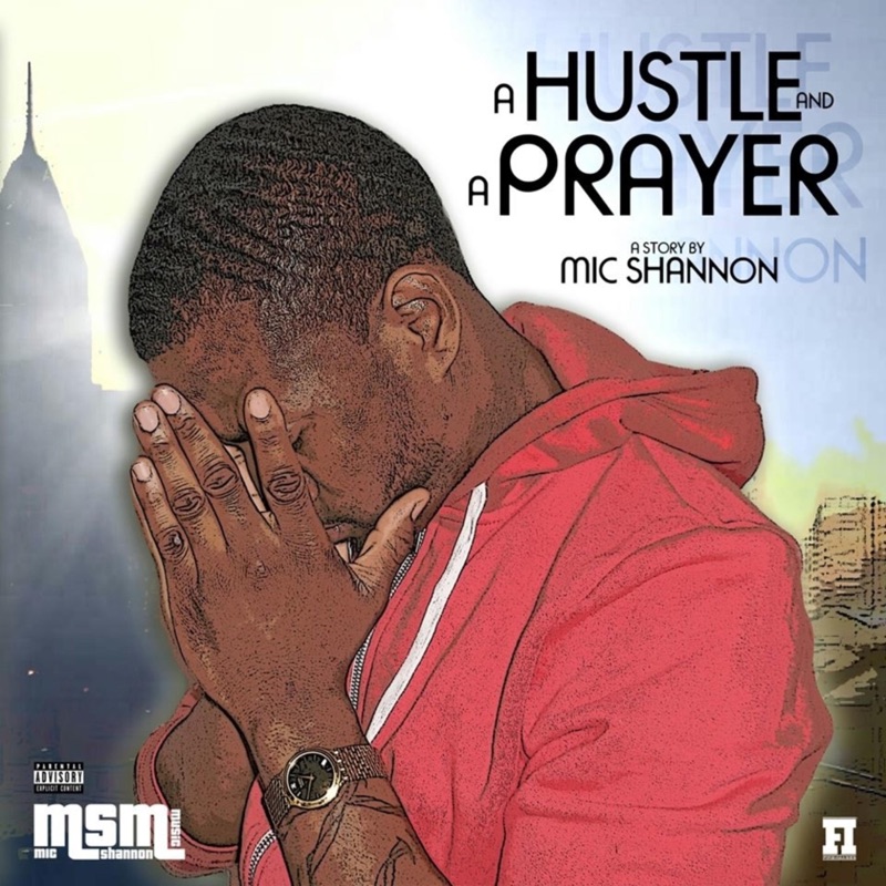 Interlude (A Hustle and a Prayer Mixtape) - Mic Shannon: Song Lyrics ...