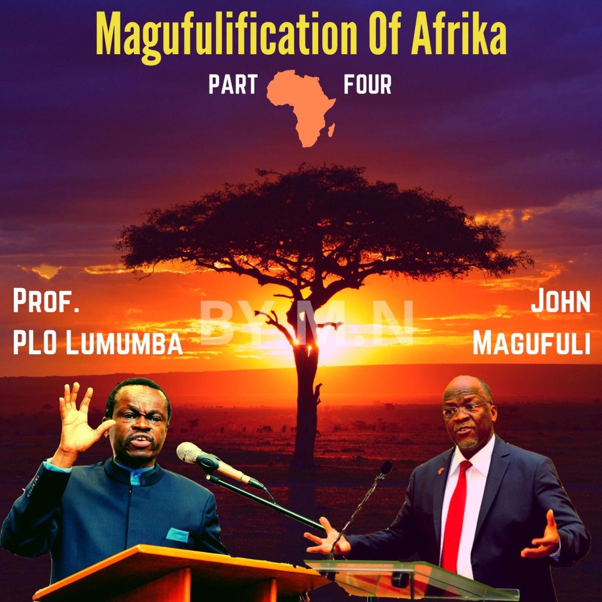 ‎Magufulification of Afrika Part Four - Professor PLO Lumumbaのアルバム ...