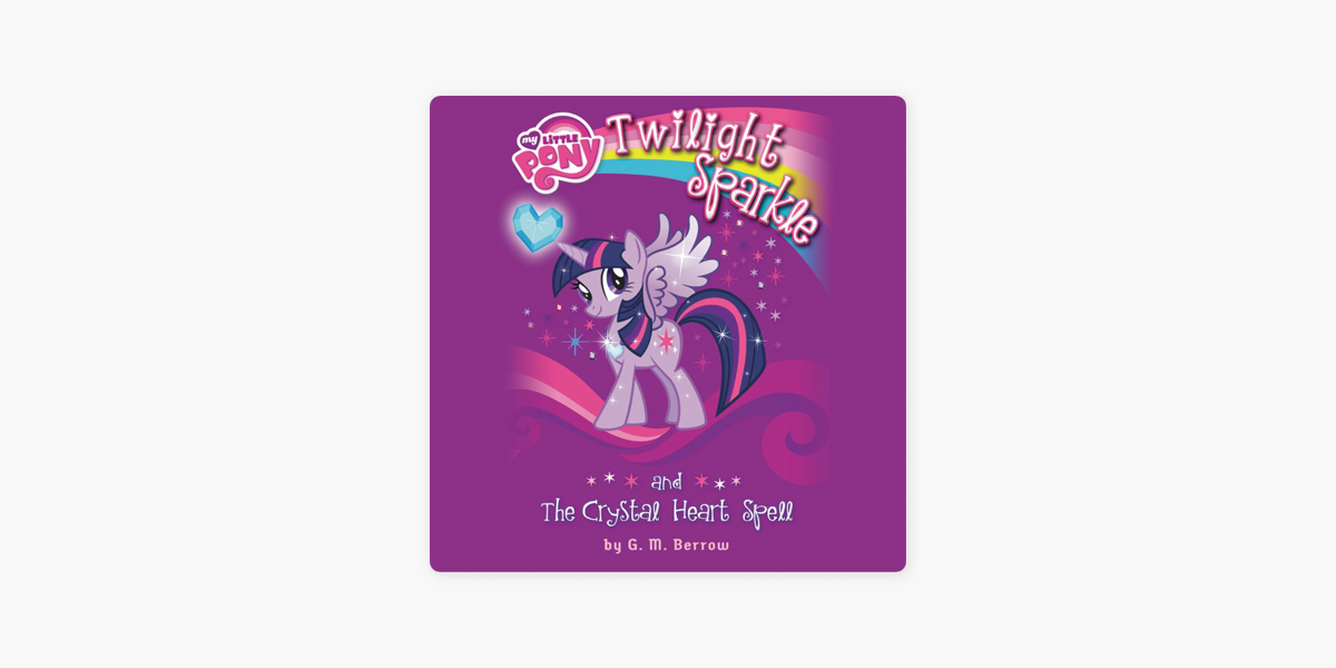 My Little Pony Twilight Sparkle And The Crystal Heart Spell