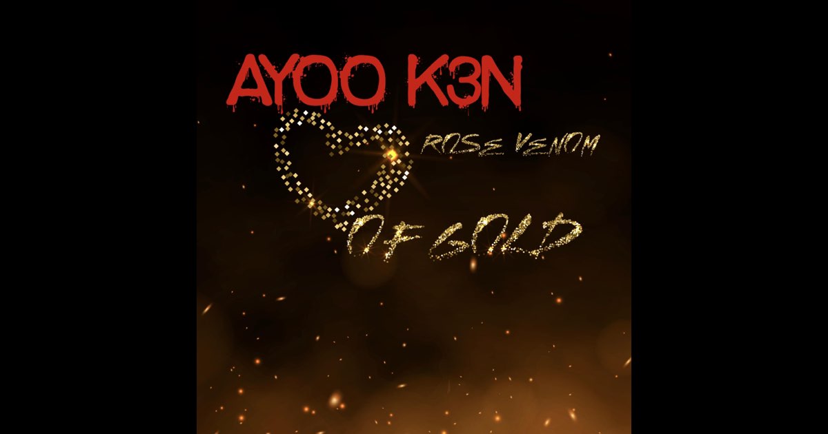 ‎Heart of Gold - Single - Album by Ayoo K3n & Rose Venom - Apple Music