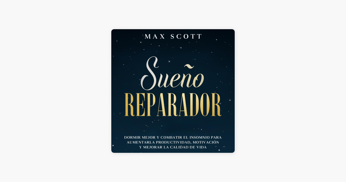 ‎Sueño Reparador [Restful Sleep]: Dormir Mejor y Combatir el Insomnio ...