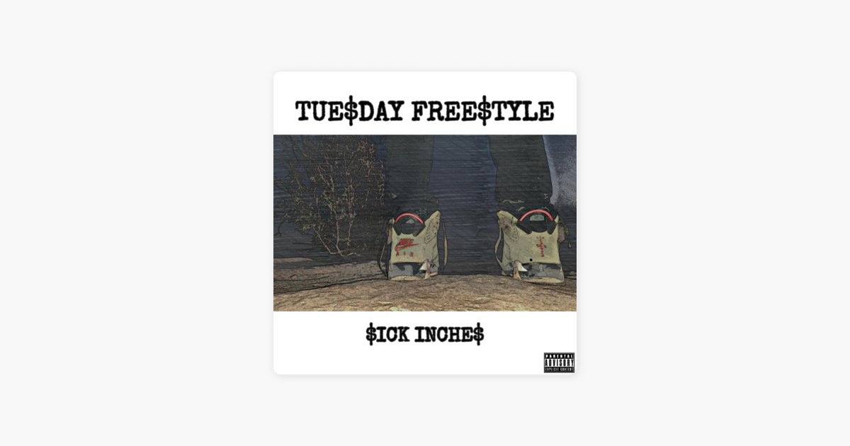 ‎Tuesday Freestyle – Song by Sick Inches – Apple Music