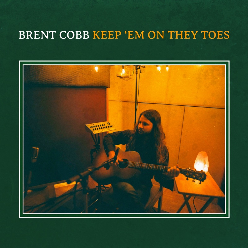 Sometimes I'm a Clown - Brent Cobb: Song Lyrics, Music Videos & Concerts
