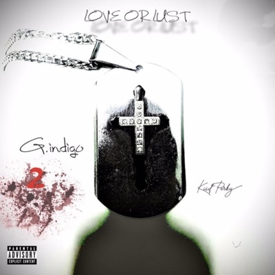 Love Or Lust - Kiid Perky Feat. G.Indigo | Shazam