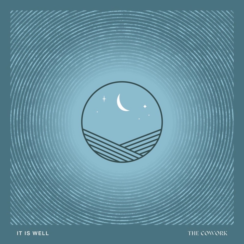It Is Well - The Cowork: Song Lyrics, Music Videos & Concerts