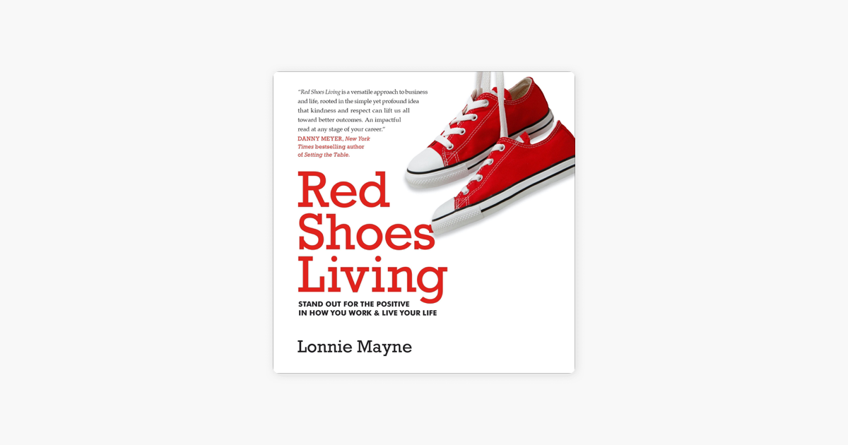 ‎Red Shoes Living: Stand Out for the Positive in How You Work and Live ...