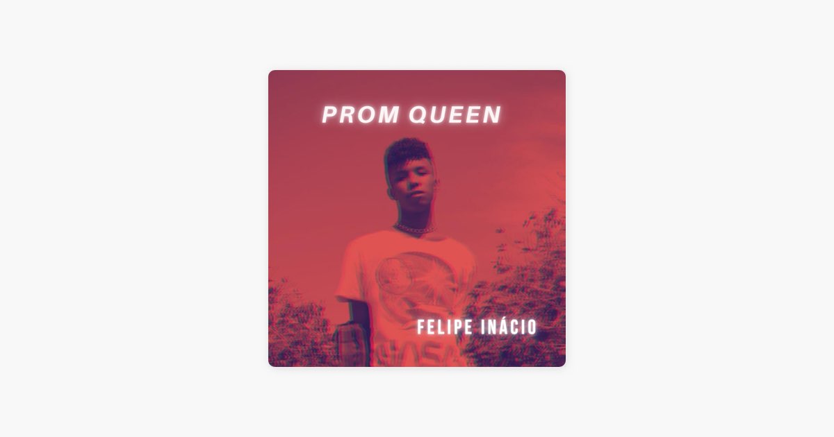 ‎Prom Queen (Cover) - Single - Album by Felipe Inácio Corrêa & Felipe ...