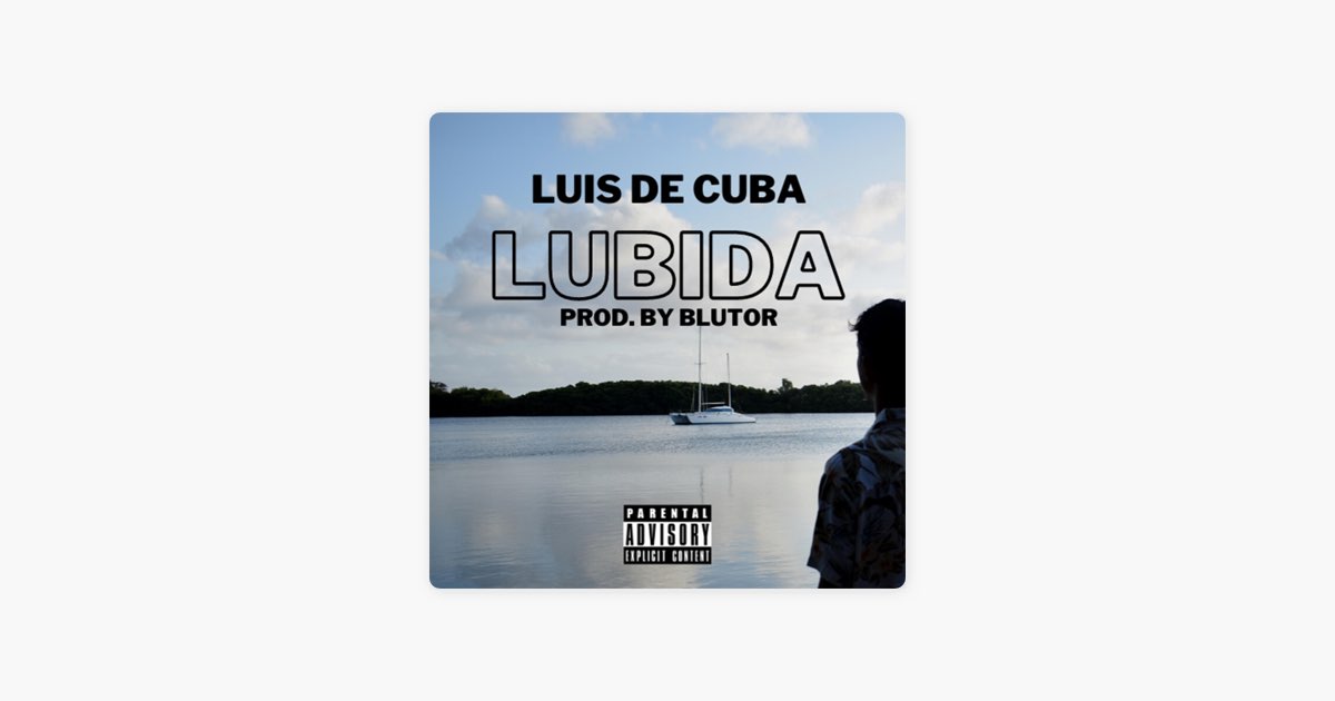 ‎LUBIDA - Single - Album by Luis de Cuba - Apple Music