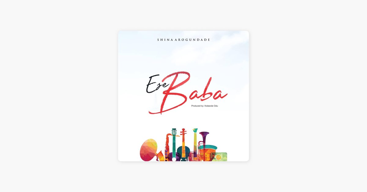 ‎E Se Baba – Song by Shina Arogundade – Apple Music
