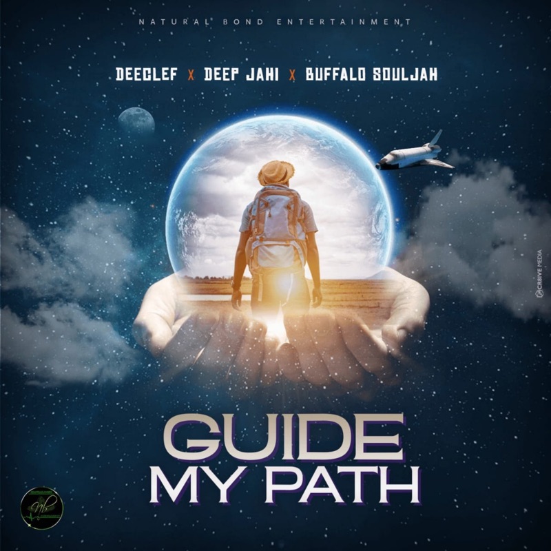 Guide My Path - Deeclef, Deep Jahi, Buffalo Souljah & Natural Bond ...