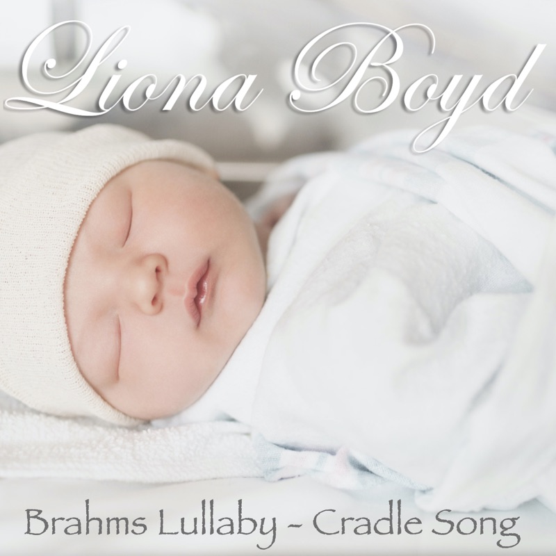 Brahms Lullaby (Cradle Song) - Liona Boyd: Song Lyrics, Music Videos & Concerts