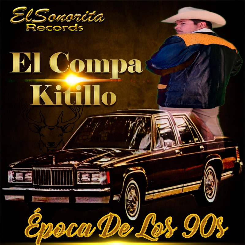 Época De Los 90"s - El Compa Kitillo: Song Lyrics, Music Videos & Concerts