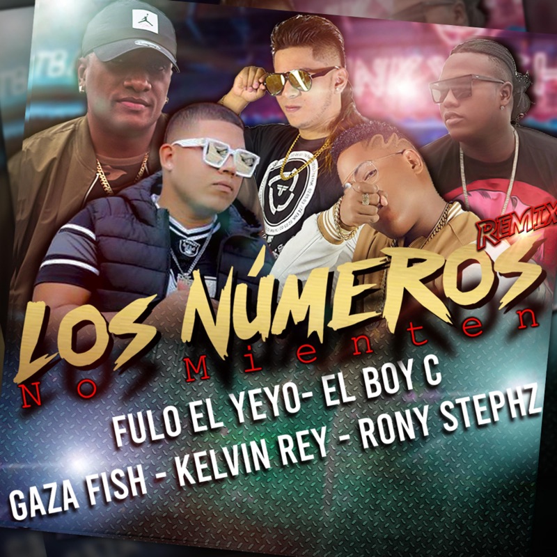 Los Numeros No Mienten (feat. El Boyc, Gaza Fish, Fulo el Yeyo & Ronny ...