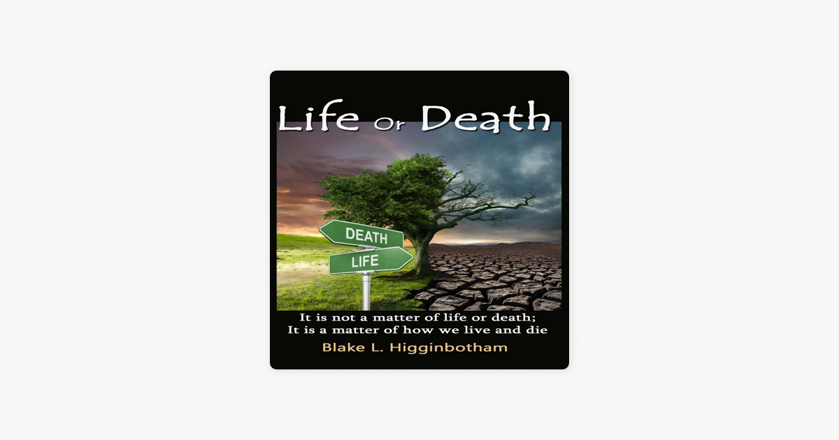 ‎Life or Death: It Is Not a Matter of Life or Death, It Is a Matter of ...