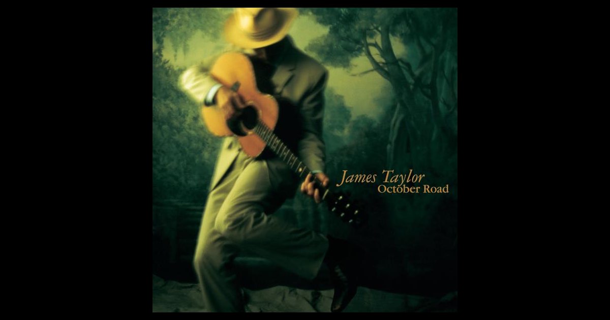 ‎October Road (Limited Edition) - Album by James Taylor - Apple Music