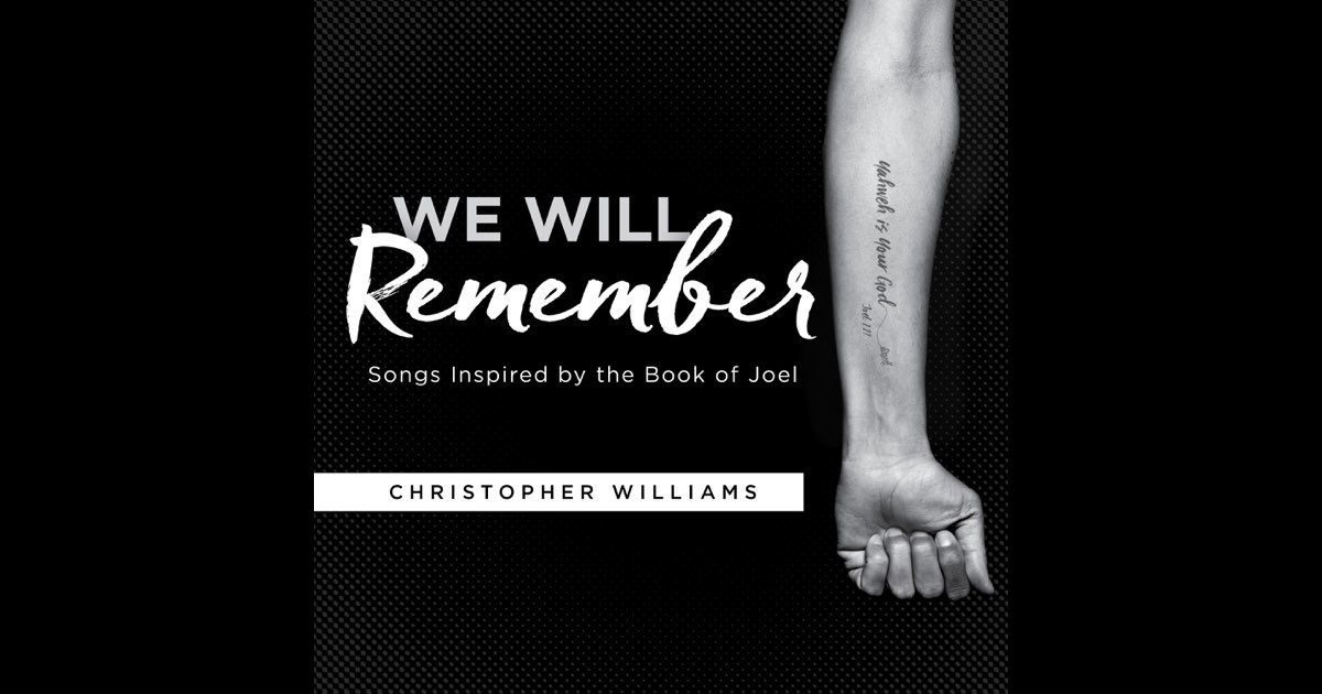 ‎We Will Remember: Songs Inspired by the Book of Joel - Album by ...