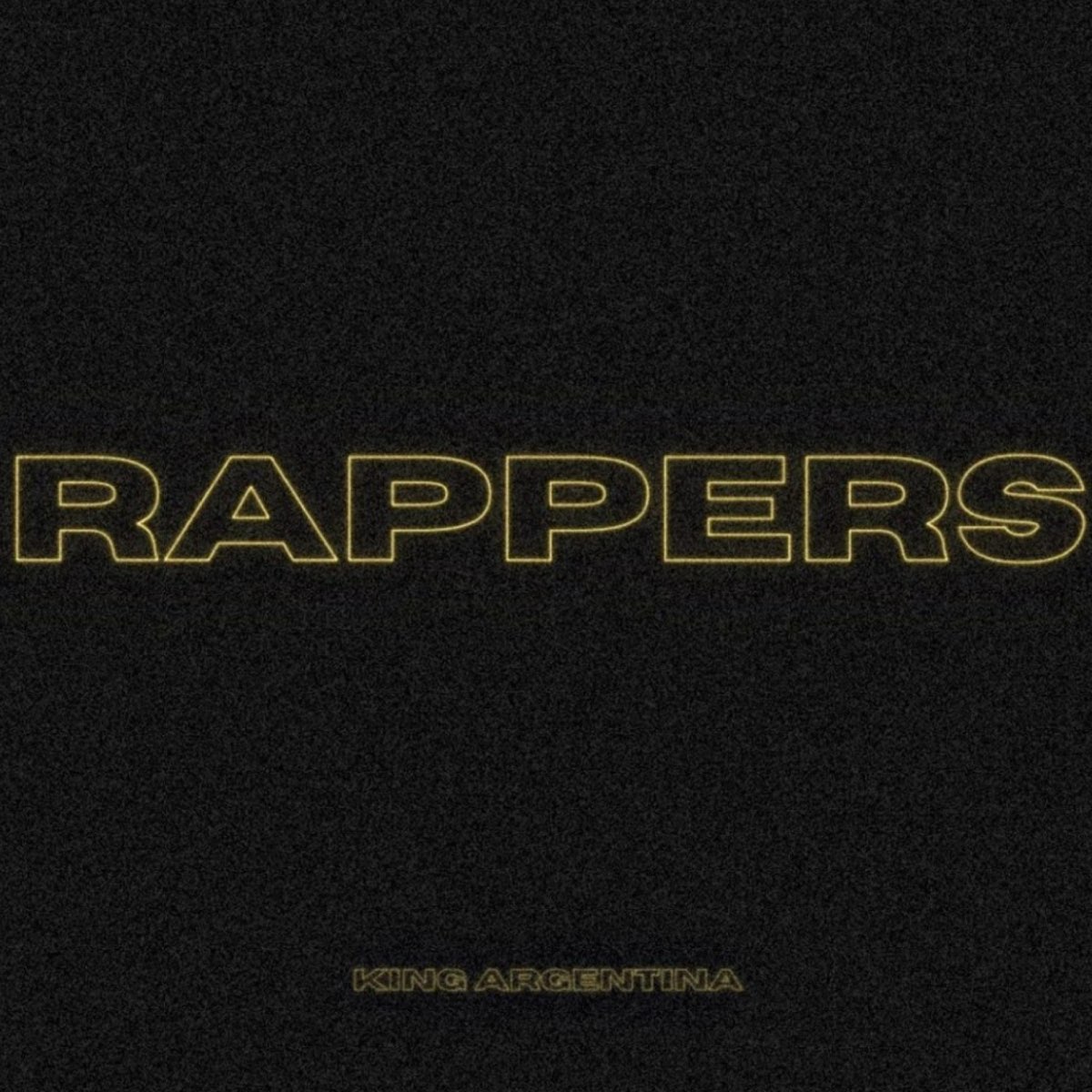 ‎Rappers - Single - Album by King Argentina - Apple Music