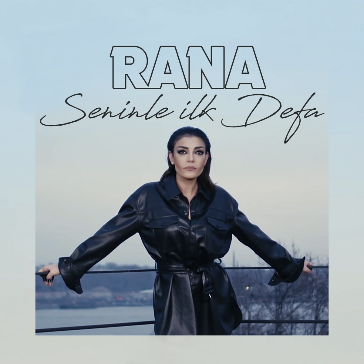 seninle İlk Defa Single Album By Rana Apple Music
