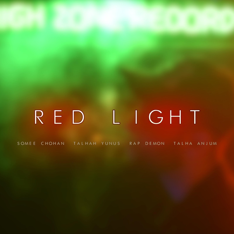 Red Light (feat. Talhah Yunus, Rap Demon & Talha Anjum) - Somee Chohan ...