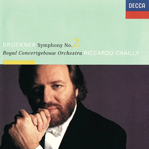 ‎Bruckner: Symphony No. 2 by Riccardo Chailly — Apple Music Classical